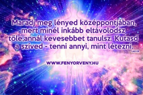 Maradj meg lényed középpontjában | FÉNYÖRVÉNY